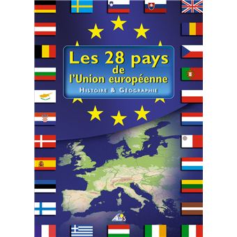 Les 28 pays de l'Union européenne - Histoire et Géographie - broché - Collectif - Achat Livre | fnac