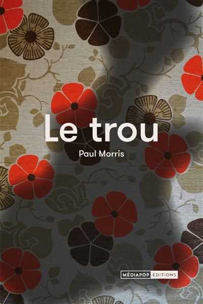 Le trou - broché - Paul Morris - Achat Livre | fnac