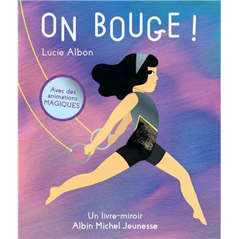 On bouge ! Un livre-miroir - cartonné - Lucie Albon - Achat Livre | fnac