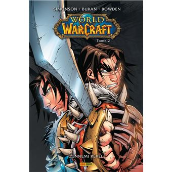 World Of Warcraft - Tome 02 - World of Warcraft T02 : L'ennemi révélé ...