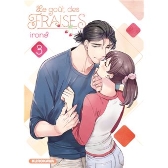 Le Goût Des Fraises - Le goût des fraises - tome 3 - Irono, Gaelle Ruel ...