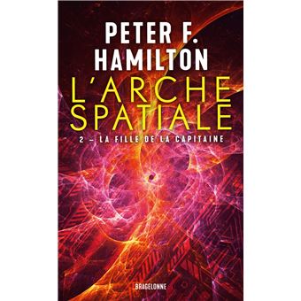 L'Arche Spatiale - L'Arche spatiale - T2 : La Fille de la Capitaine ...