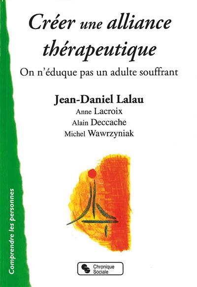 Creer une alliance therapeutique On n'éduque pas un adulte souffrant ...