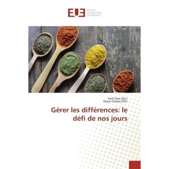 Gérer les différences: le défi de nos jours - broché - Emil Stan ...