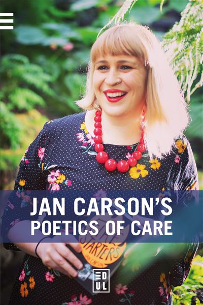 Jan Carson’s Poetics of Care ‘Art is How we Process our Humanity ...