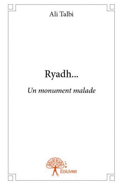 Ryadh... Un monument malade - broché - Ali Talbi - Achat Livre | fnac