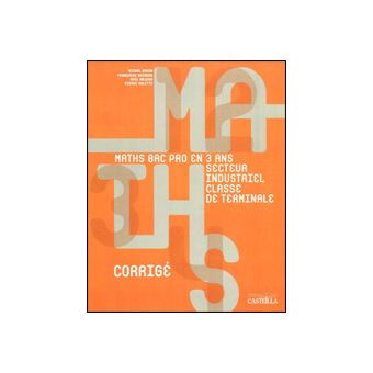 Maths Tle Bac Pro Industriel - Livre du professeur Corrigé - broché ...