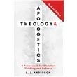 Theology and Apologetics: A Framework for Christian Thinking and ...