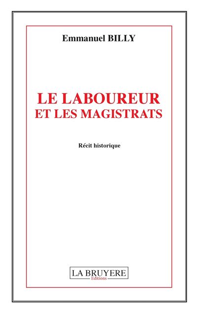 Le laboureur et les magistrats - broché - Emmanuel Billy - Achat Livre ...