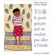Tibili, le petit garçon qui ne voulait pas aller à l'école 2001 ...
