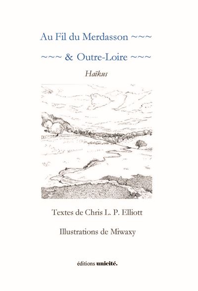 Au fil du Merdasson et Outre-Loire Haïkus - broché - Chris L. P ...