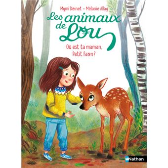 Les animaux de Lou - Les Animaux de Lou : Où est ta maman, Petit Faon ...