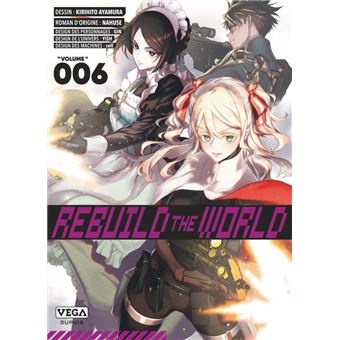Rebuild The World - Rebuild the world - Tome 6 - Kirihito Ayamura ...