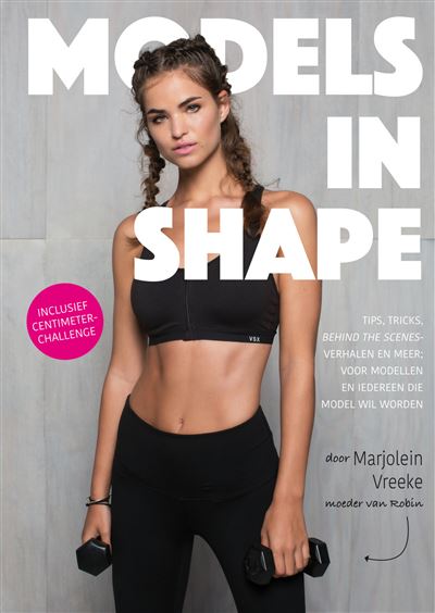 Models in Shape tips, tricks, behind the scenes-verhalen en meer : voor ...