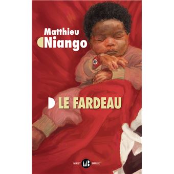 Le Fardeau - broché - Matthieu Niango - Achat Livre ou ebook | fnac