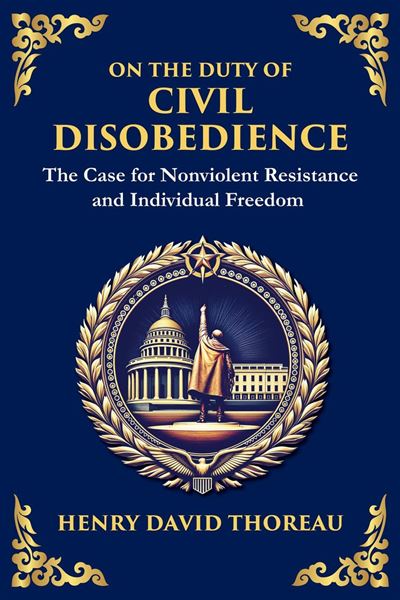 On the Duty of Civil Disobedience The Case for Nonviolent Resistance ...