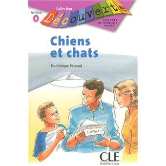 Découverte Chiens et chats Niveau débutant - broché - Dominique Renaud ...