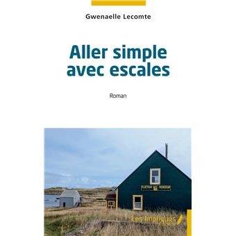 Aller simple avec escales - broché - Gwenaelle Lecomte - Achat Livre | fnac
