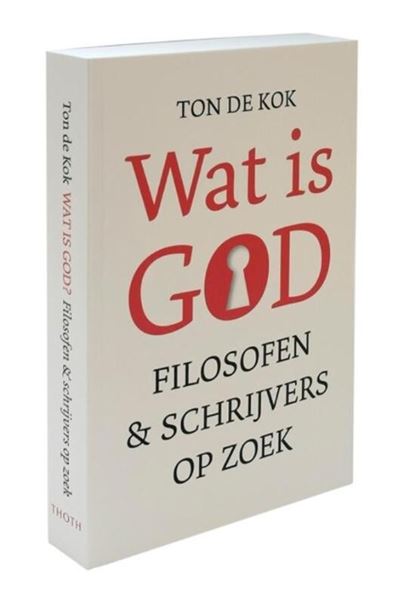 Wat is God filosofen en schrijvers op zoek - broché - Kok Ton de ...