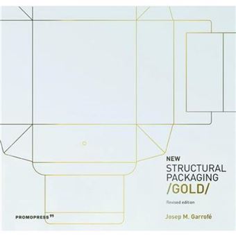 New structural packaging Gold (2nd revised edition) /anglais - broché - GARROFE JOSEPH M ...