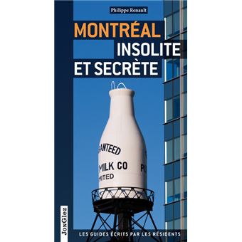 Montréal insolite et secrète - broché - Philippe Renault - Achat Livre | fnac