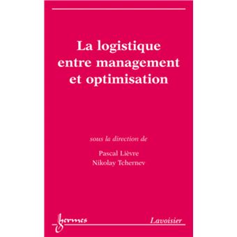 La logistique entre management et optimisation - broché - Nicolay ...
