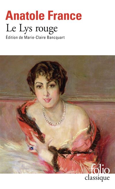 Le Lys rouge - Anatole France, Marie-Claire Bancquart - Achat Livre | fnac