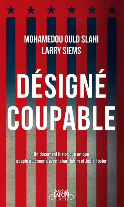 Désigné coupable (Les carnets de Guantanamo) - Poche - Mohamedou Ould ...