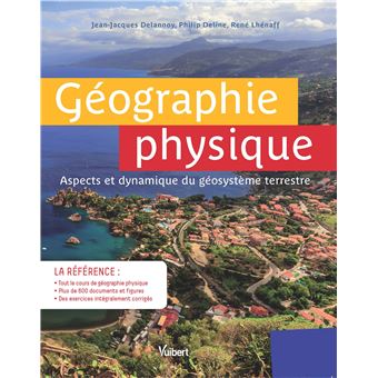 Géographie physique Aspects et dynamique du géosystème terrestre ...