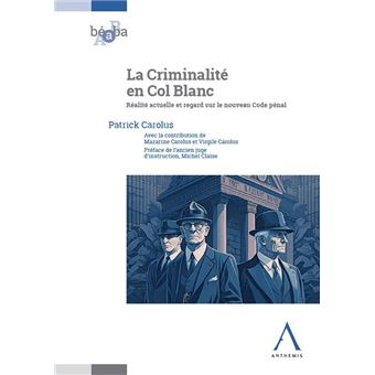 La Criminalité en Col Blanc Réalité actuelle et regard sur le nouveau ...