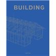 Building - broché - Oscar Tuazon, Jessica Horton, Cedar Sigo - Achat ...