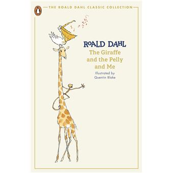 The Roald Dahl Classic Collection - THE GIRAFFE AND THE PELLY AND ME ...