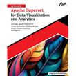 Ultimate Apache Superset for Data Visualization and Analytics Leverage ...