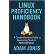 Linux Proficiency Handbook: A Comprehensive Guide to Mastering System Administration - ebook ...