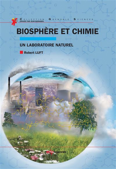 Biosphère et chimie Un laboratoire naturel - broché - Robert Luft ...