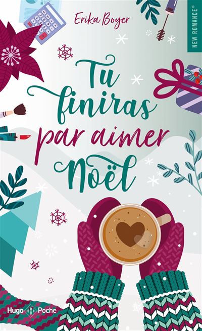 Tu finiras par aimer Noël - Poche - Erika Boyer - Achat Livre ou ebook | fnac