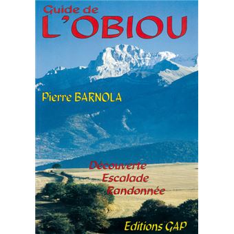 Guide del'Obiou : découverte, escalade, randonnée - broché - BARNOLA ...