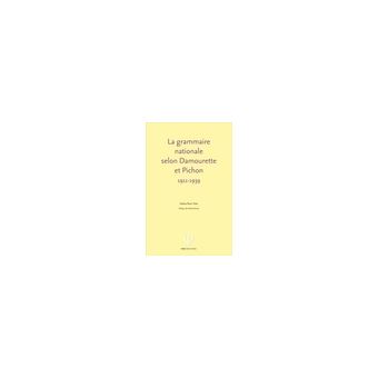 Grammaire nationale selon Damourette et Pichon : l'invention du ...