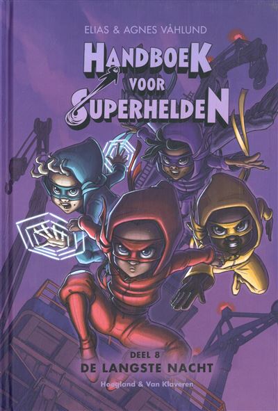 Handboek voor Superhelden - Deel 8 - De langste nacht - Elias Vahlund, Agnes Vahlund, Femke ...