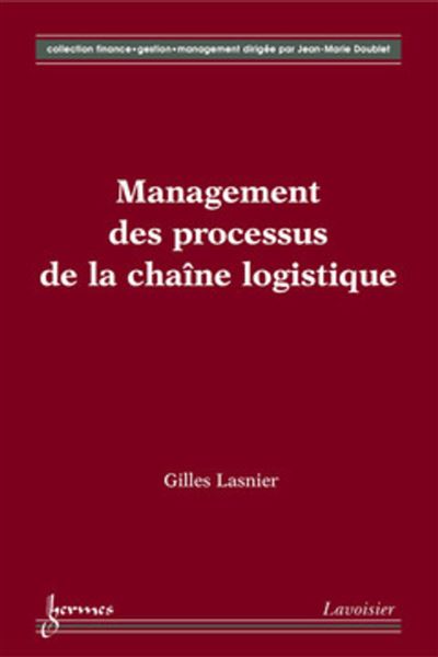 Management des processus de la chaîne logistique - broché - Gilles ...