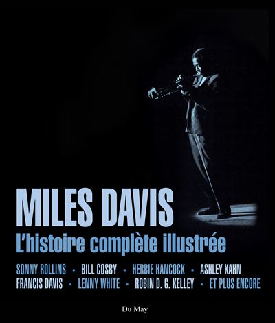 Miles davis, l'histoire complète illustrée - broché - Sonny Rollins ...