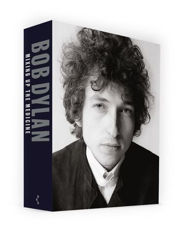 Bob Dylan : Mixing up the Medicine - relié - Bob Dylan, Mark Davidson ...