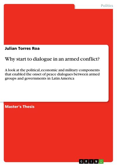 Why start to dialogue in an armed conflict? A look at the political ...