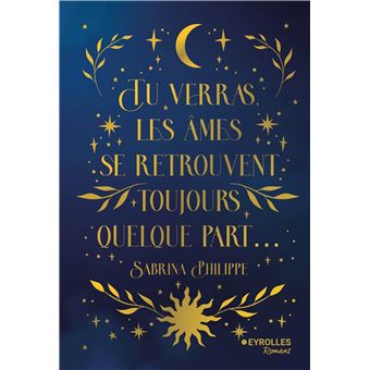 Tu verras, les âmes se retrouvent toujours quelque part Edition ...