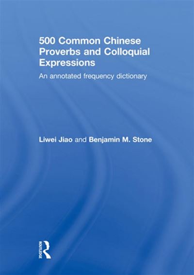 500 common chinese proverbs and colloquial expressions - Poche - Liwei ...