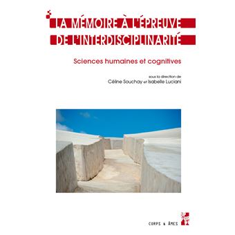 La mémoire à l’épreuve de l’interdisciplinarité Sciences humaines et ...