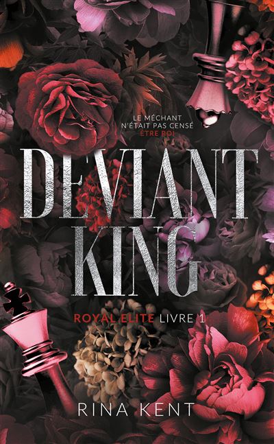 Royal Elite - Dark Romance Tome 1 - Deviant King - Royale Elite T1 ...