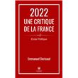 2022 Une critique de la France - broché - Emmanuel Derisoud - Achat ...