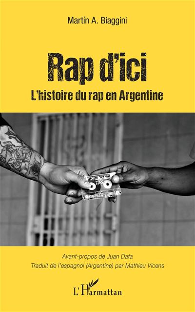 Rap d'ici Histoire du Rap en Argentine - broché - Mathieu Vicens ...