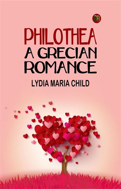 Philothea: A Grecian Romance - ebook (ePub) - Lydia Maria Child - Achat ...